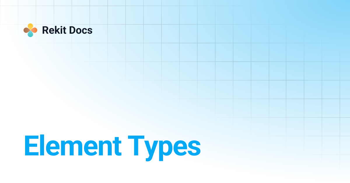 Element Types | Rekit Docs